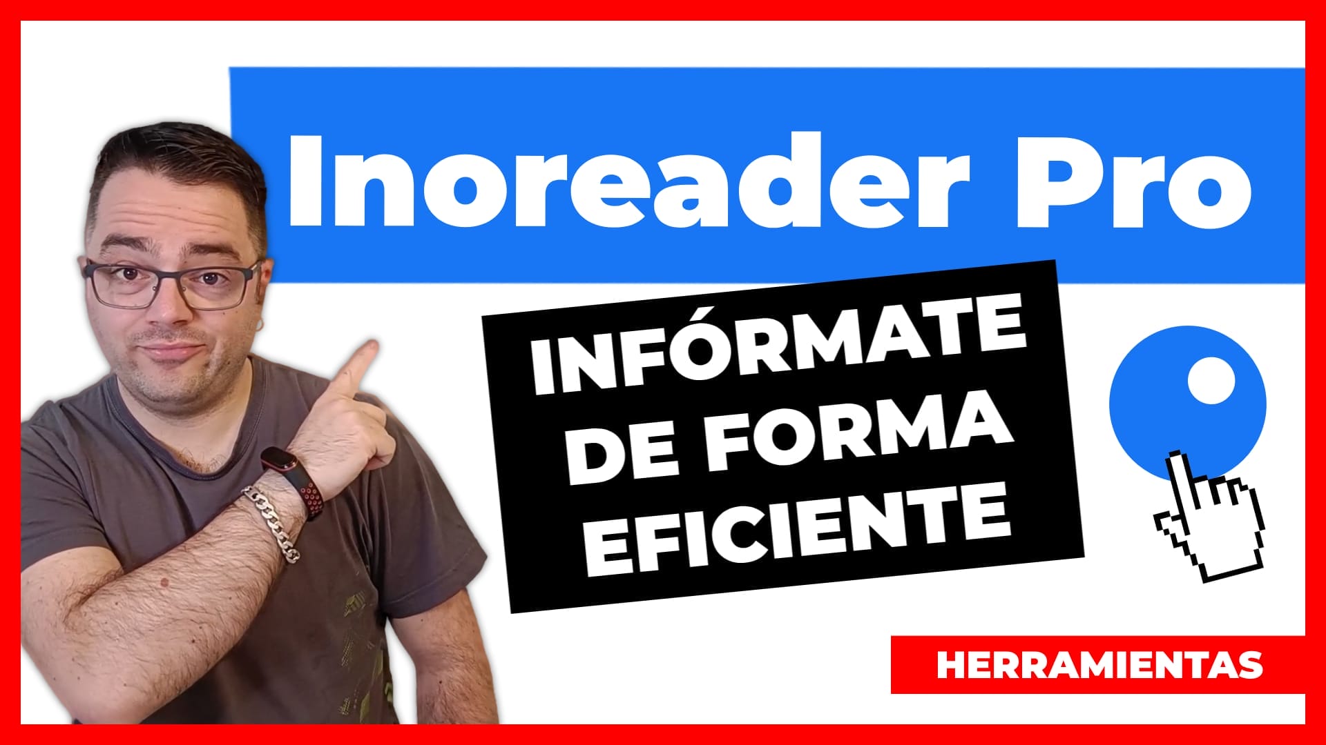 Cómo gestionar y leer información con Inoreader Pro - Elías Gómez